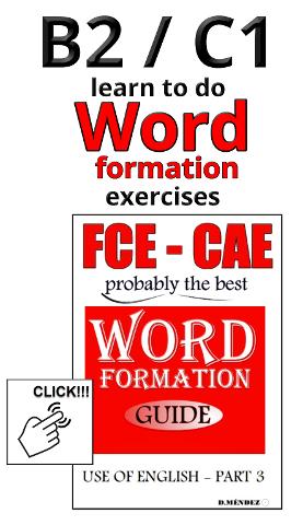 B2-C1 WORD FORMATION EXERCISES